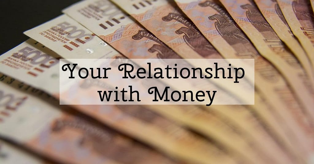 Know Your Relationship with Money – Just Make it Better