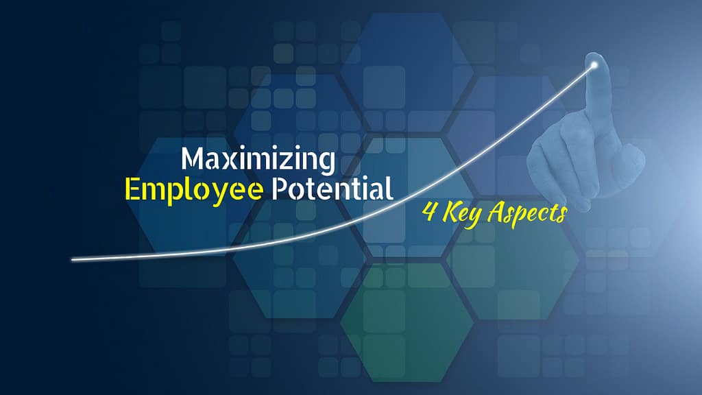 Maximizing Employee Potential: Value of Constant Training & Evaluation ...