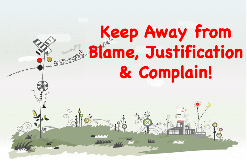 Keep Away from Blame, Justification & Complain ! - Fastlane Freedom Keep Away from Blame, Justification & Complain ! - Fastlane Freedom