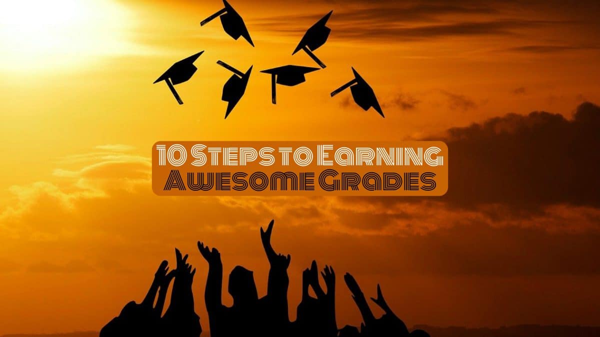 Academic Excellence: 10 Steps to Earning Awesome Grades