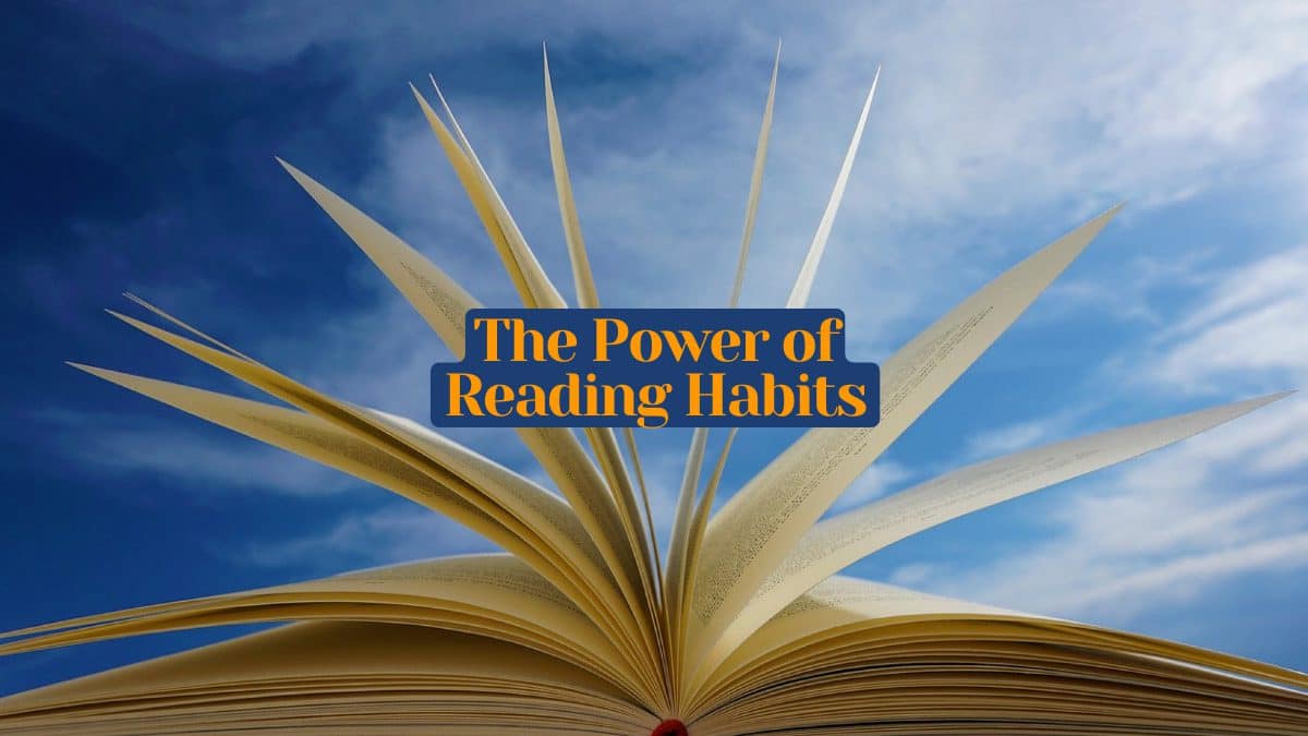 Unlocking the Power of Reading Habits: Benefits, Tips & Strategies ...