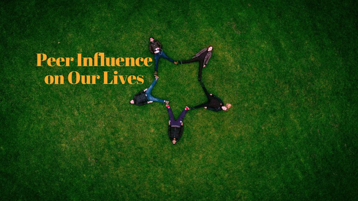 The Impact Of Peer Influence On Our Lives Fastlane Freedom