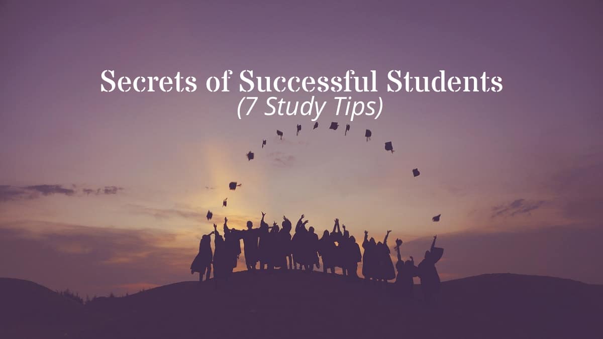 Secrets of Successful Students: 7 Study Tips You Need to Know