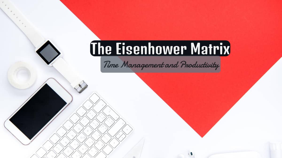 The Eisenhower Matrix: Mastering Time Management & Productivity The Eisenhower Matrix: Mastering Time Management & Productivity